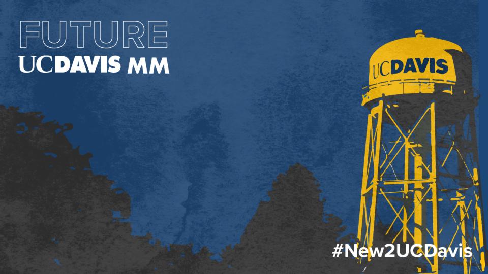 Welcome New Aggie! | UC Davis Graduate School of Management